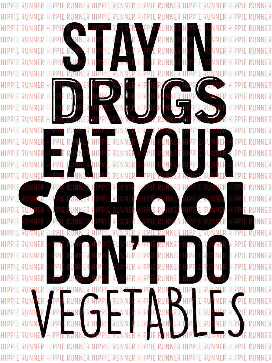 Stay In Drugs - PNG Digital Download – Hippie Runner