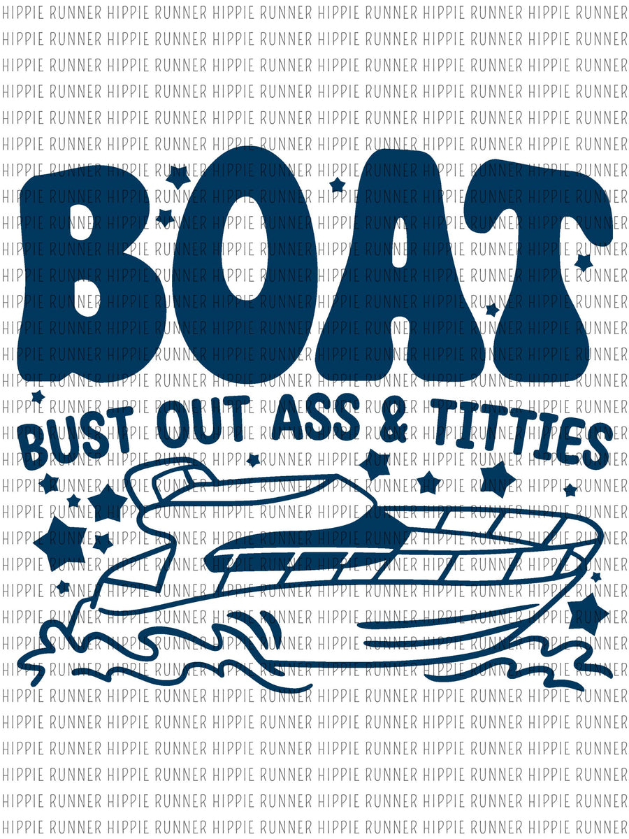 BOAT Bust Out A-- & Ti--ies - PNG Digital Download – Hippie Runner