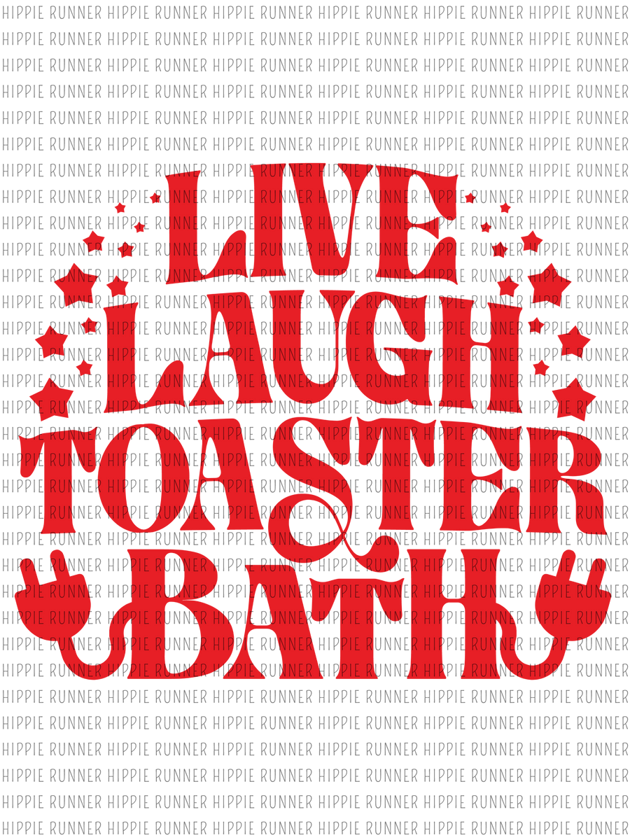 Live Laugh Toaster Bath - PNG Digital Download – Hippie Runner