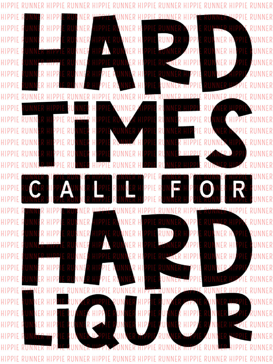 Hard Times - PNG Digital Download – Hippie Runner