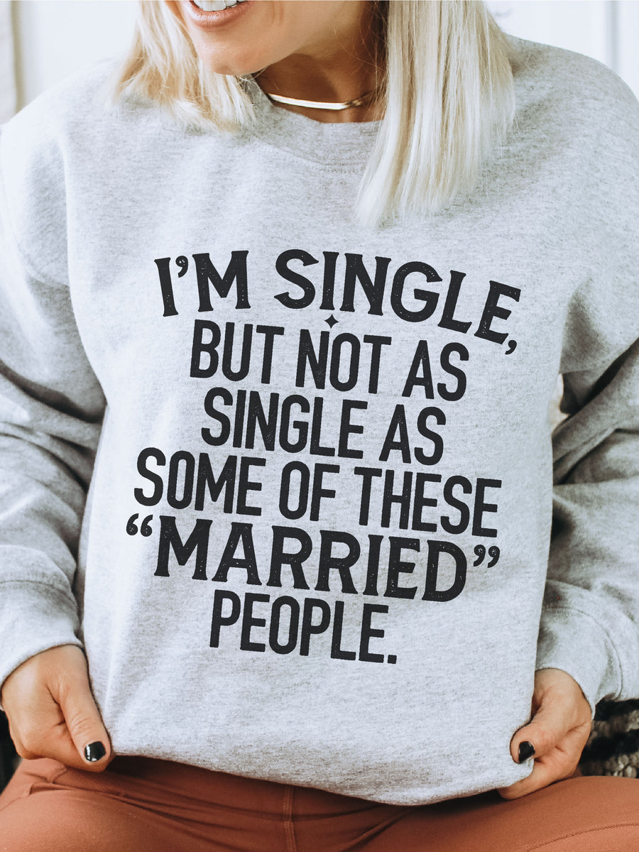 I'm Single, But Not As Single As Some Of These "Married" People ...