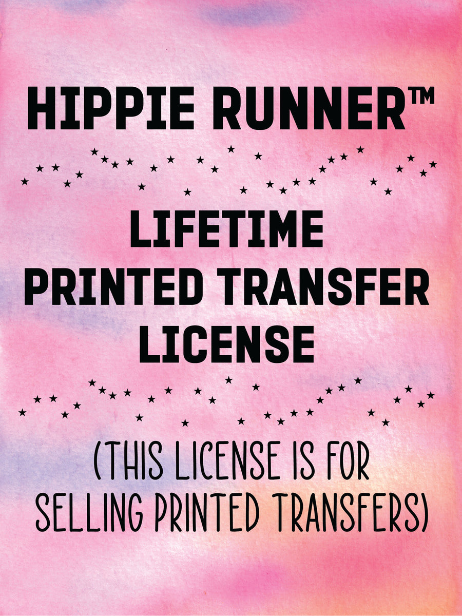 #1 - Lifetime Printed Transfer License – Hippie Runner