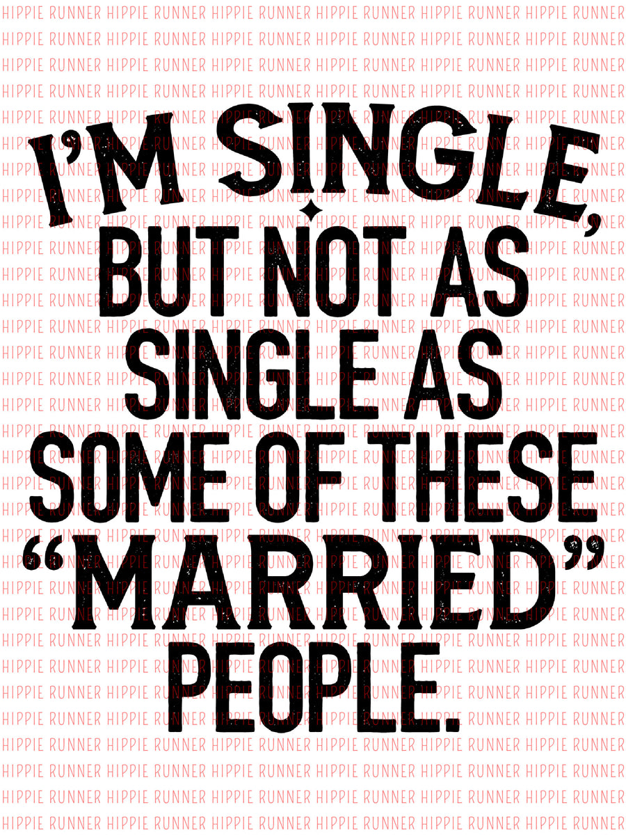 I'm Single, But Not As Single As Some Of These "Married" People. - PNG ...