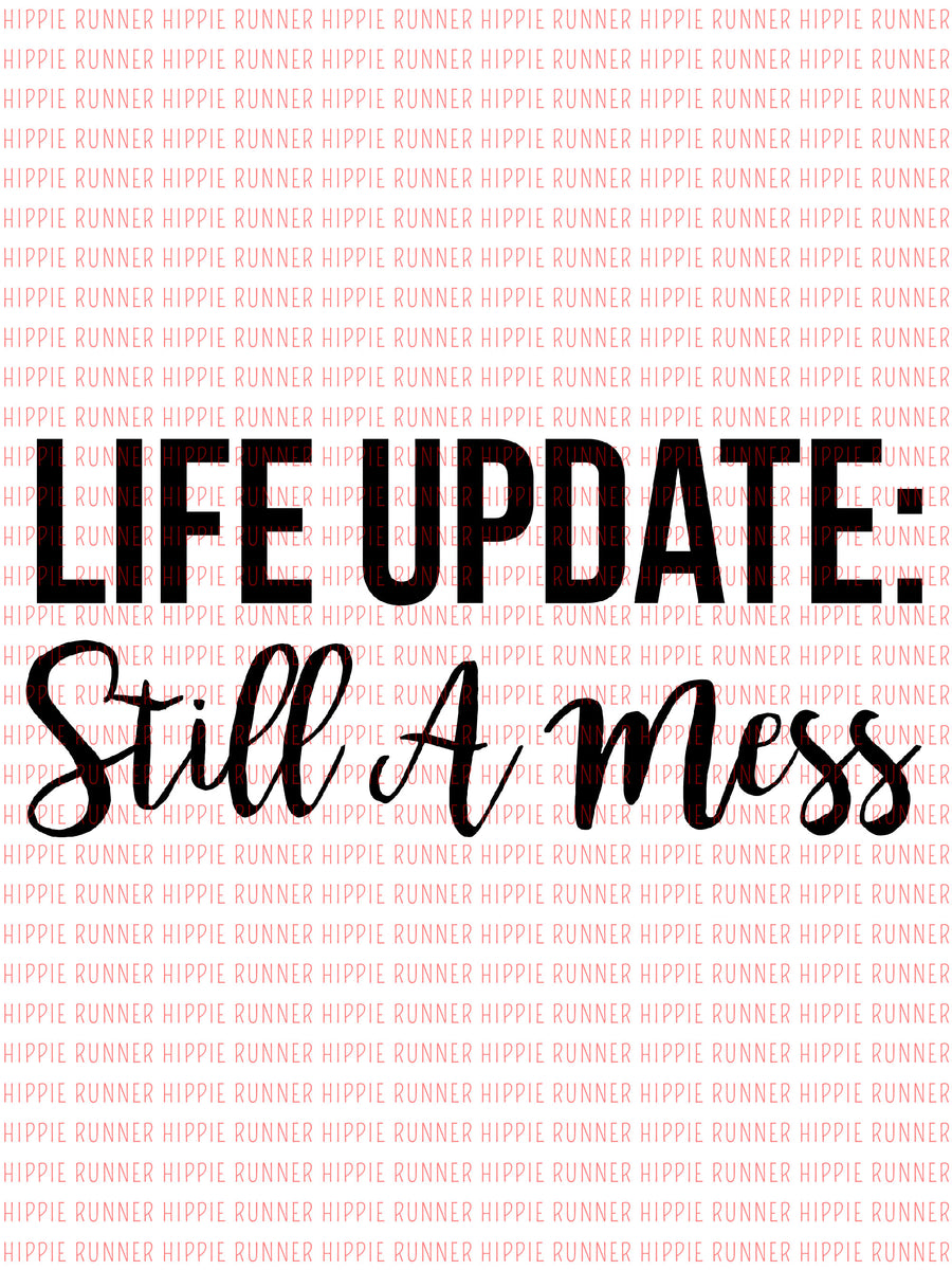 Life Update - PNG Digital Download – Hippie Runner